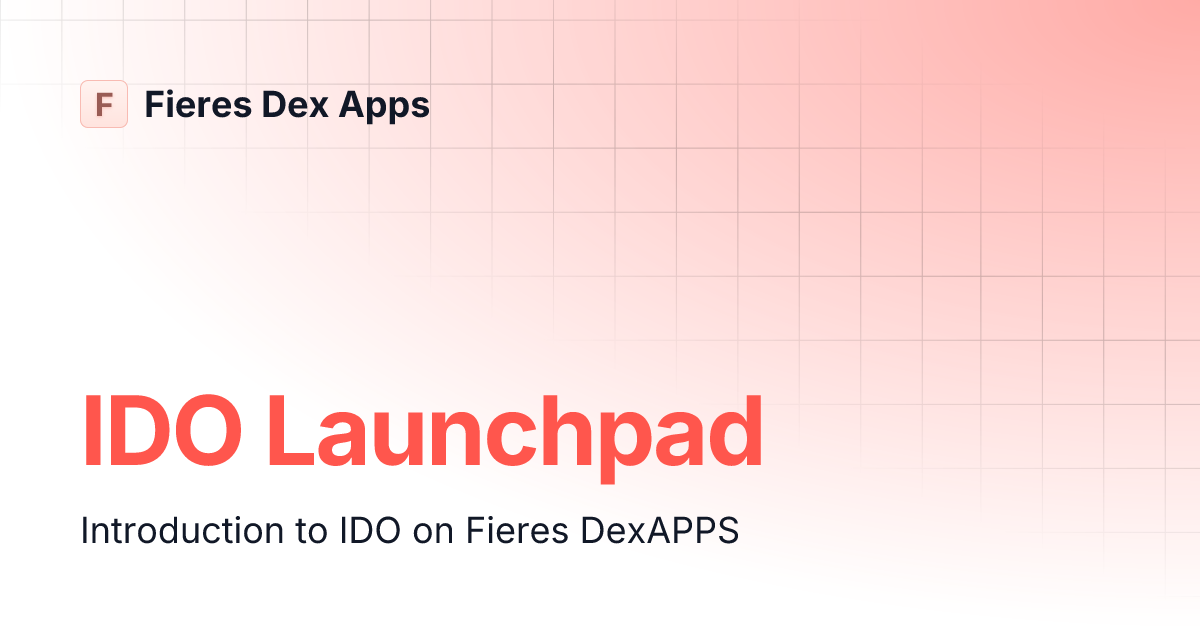 IDO Launchpad | Fieres Dex Apps