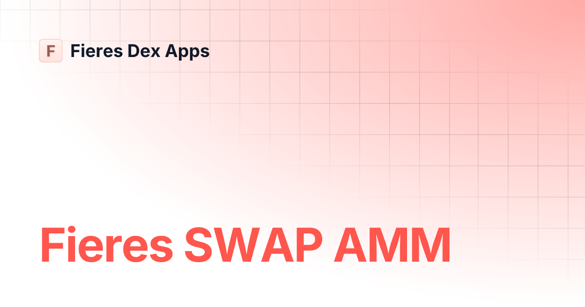 Fieres SWAP AMM | Fieres Dex Apps